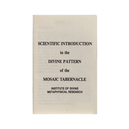 Scientific Introduction to the Divine Pattern of the Mosaic Tabernacle
